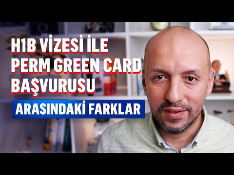 H-1B /Geçici İşçi Vizesi ve PERM /Green Card Başvurusu arasındaki Temel Farklar Nelerdir?