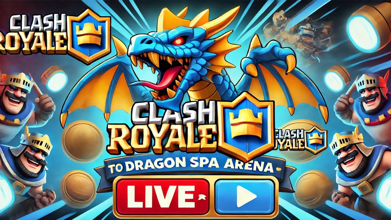 Clash Royale Rank Push To Dragon Spa 🐉 Live 🔴 - YouTube