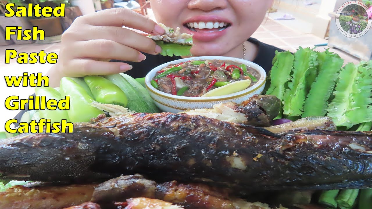 How to Make Tasty Salted Fish Paste and Grilled Cat Fish | Traditional ...