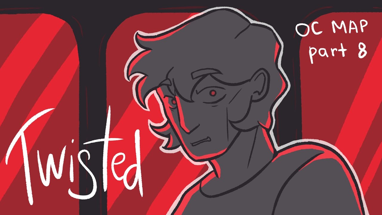 "Twisted" [OC MAP part 8 animation] - YouTube