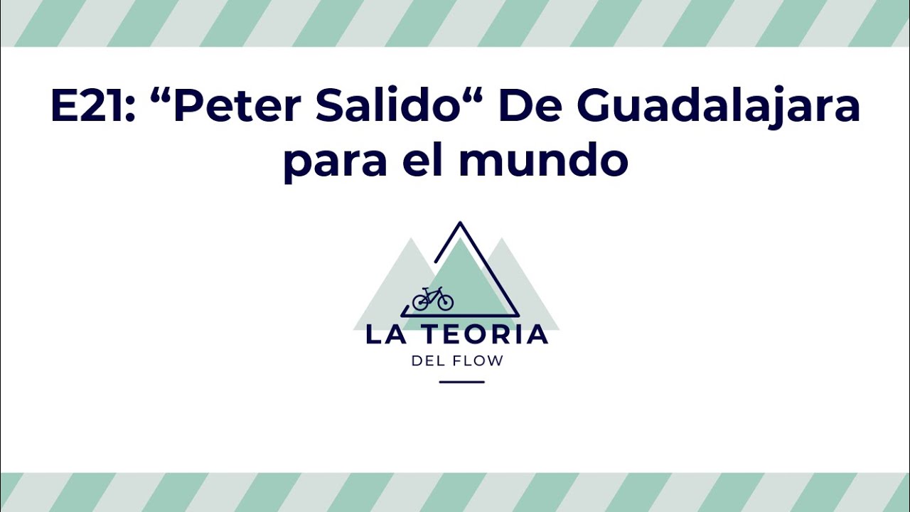 E21: “Peter Salido“ De Guadalajara para el mundo - YouTube