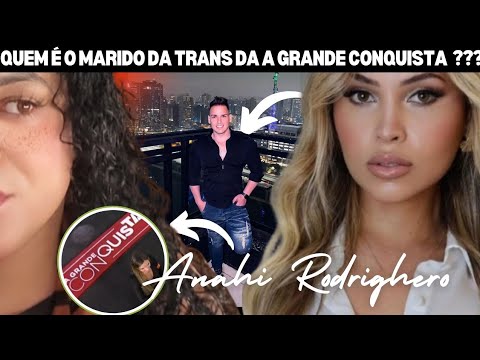 Anahi Rodrighero é casada, quem é o marido dela ? Anahi é trans e está na A GRANDE CONQUISTA 2 ...