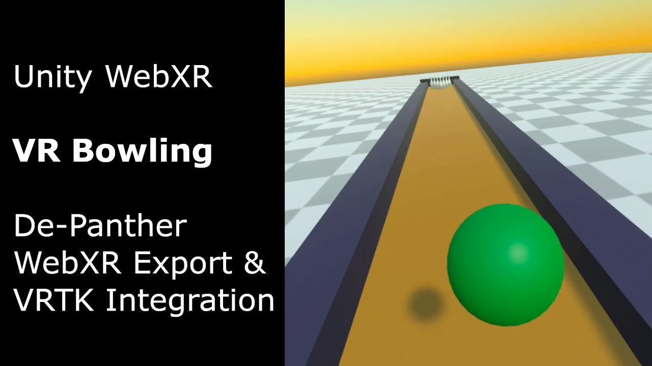 VR Bowling - Unity WebXR with De-Panther Exporter and VRTK + Tilia - YouTube