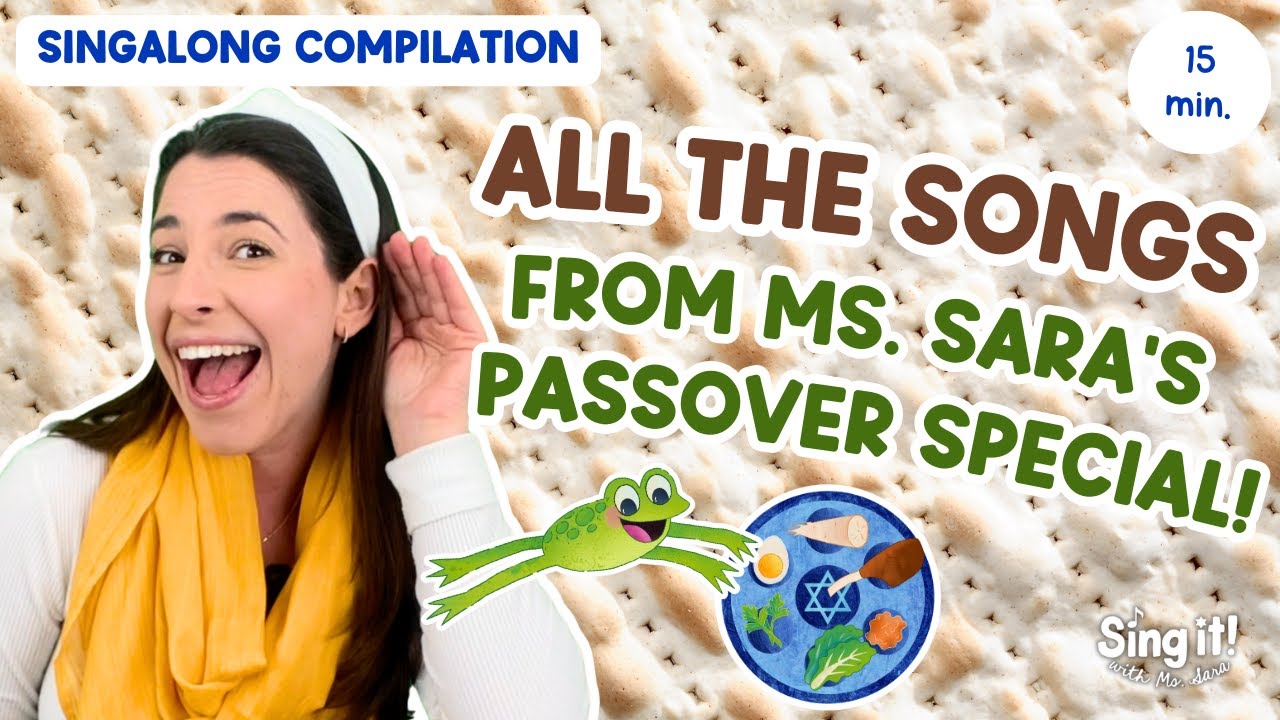 Sing Ms. Sara's Favorite Passover Songs! | Pesach Singalongs | Songs ...
