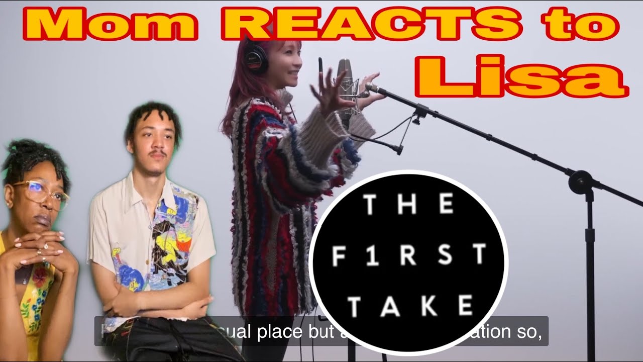 LiSA - unlasting / THE FIRST TAKE Mom REACTS - YouTube