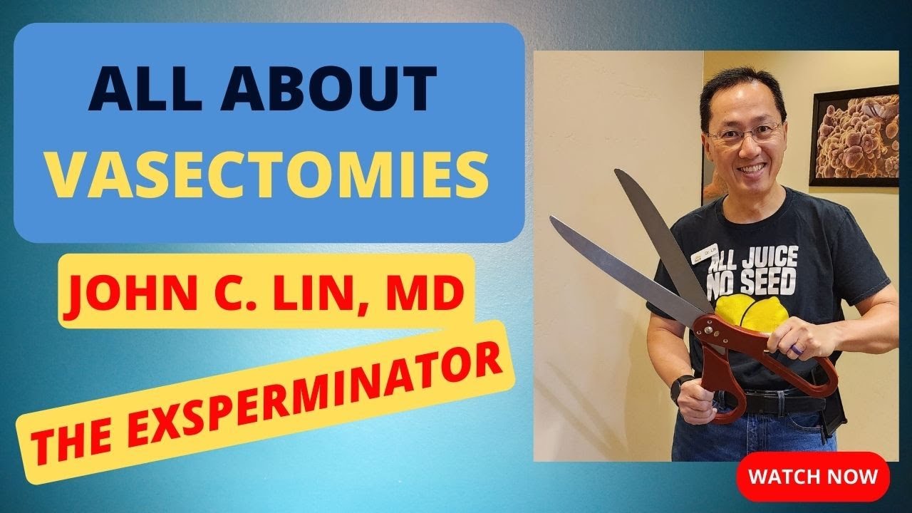 Unlocking Vasectomy Secrets: Hear from the ExSperminator - John C. Lin ...