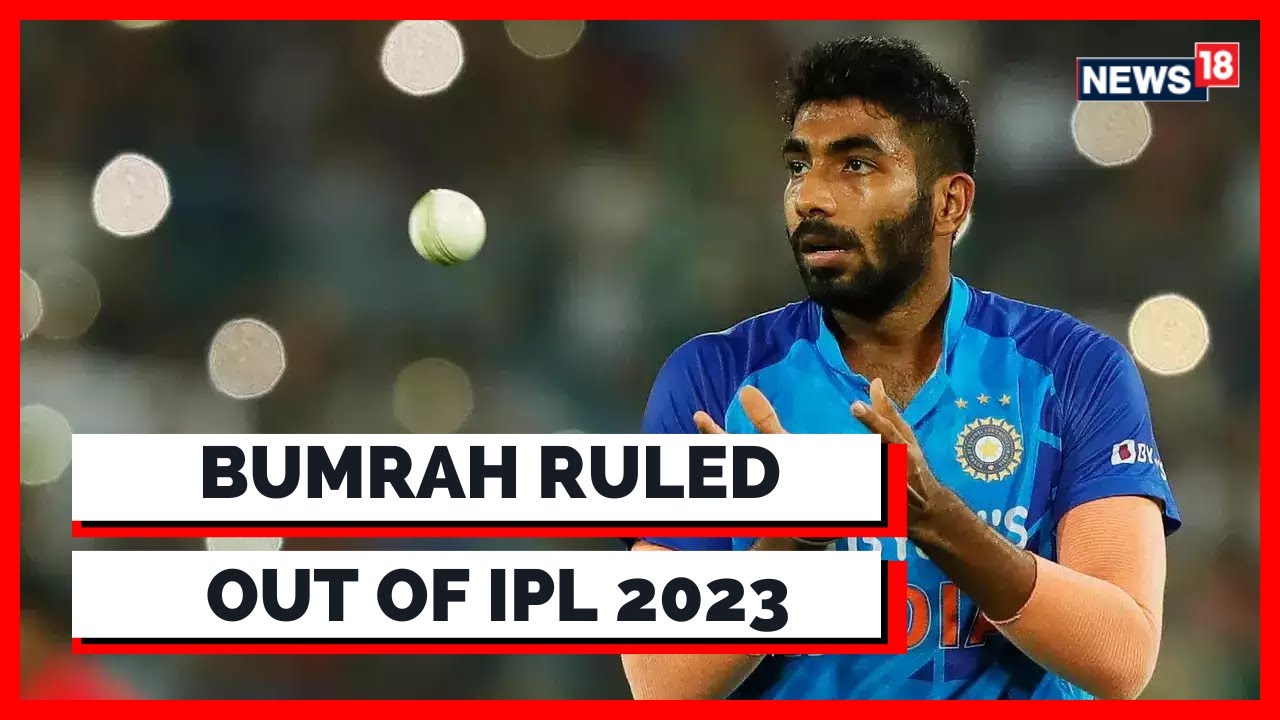 Mumbai Indians Pacer Jasprit Bumrah Ruled Out of IPL 2023, May Undergo ...