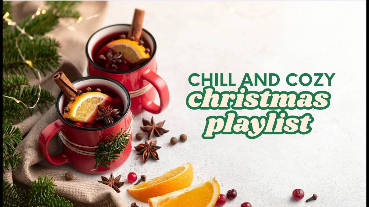 The BEST chill background Christmas playlist | Cozy and chill Christmas ...