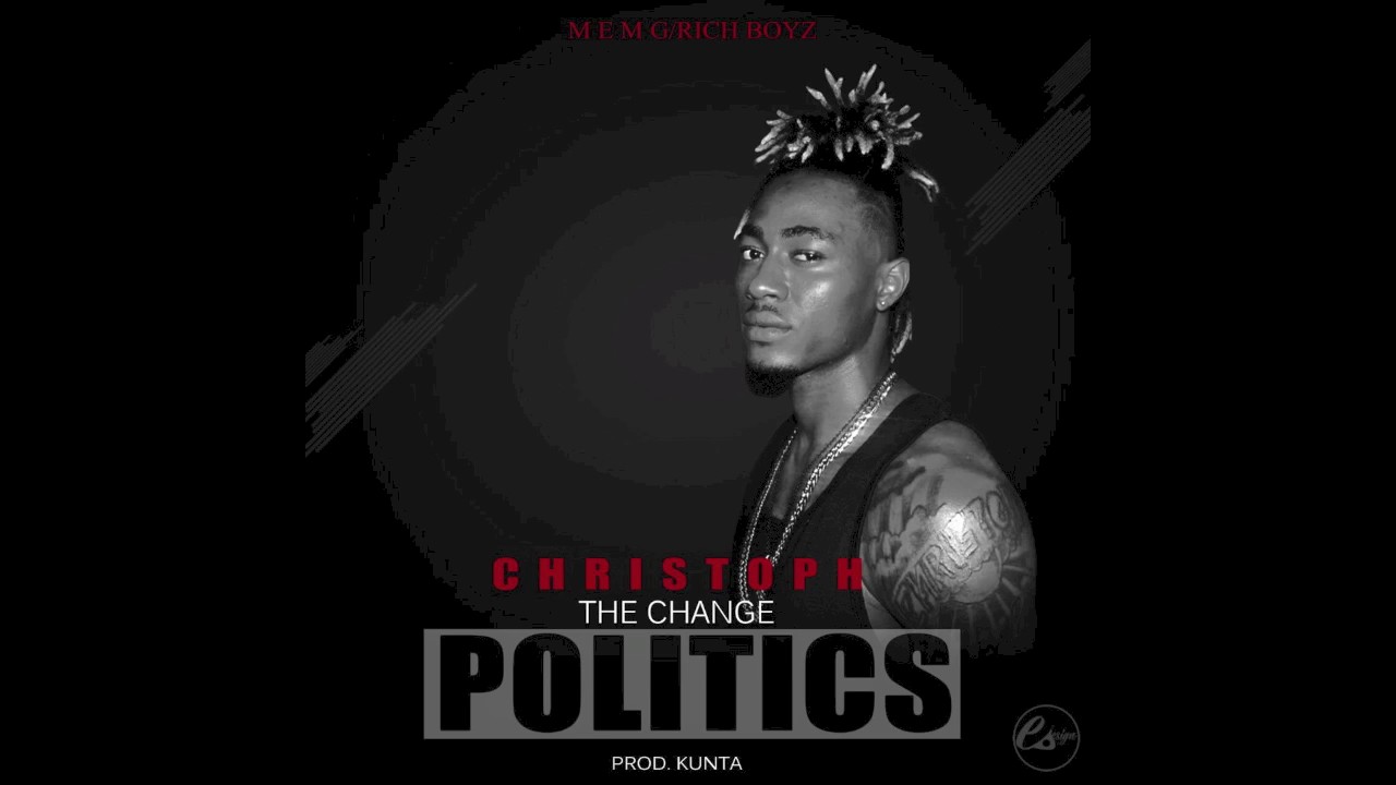 Christoph The Change - Politics [Official Audio] - YouTube