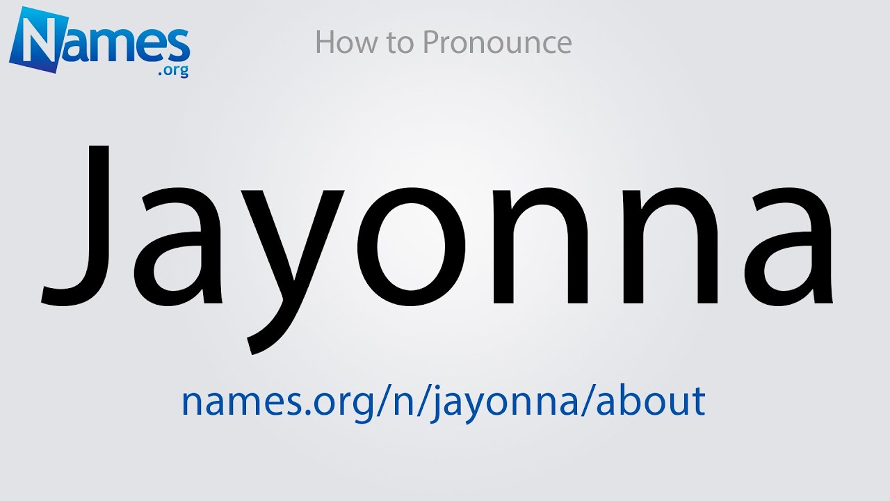 How to Pronounce Jayonna - YouTube