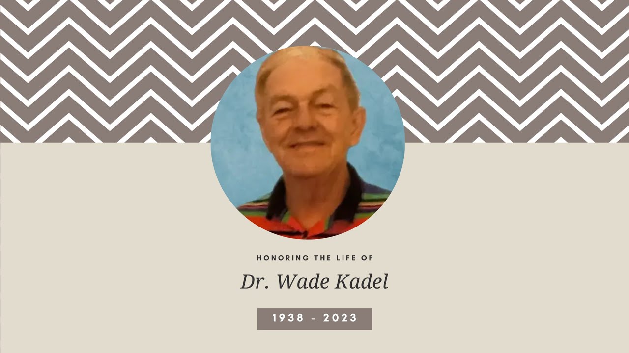 Dr. Wade Kadel Funeral Service - YouTube