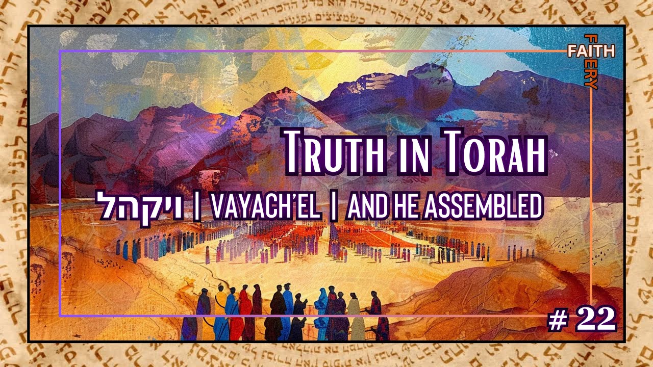 Torah Portion Vayach’el || Crafting the Mishkan (Exodus 35:1-38:20 ...