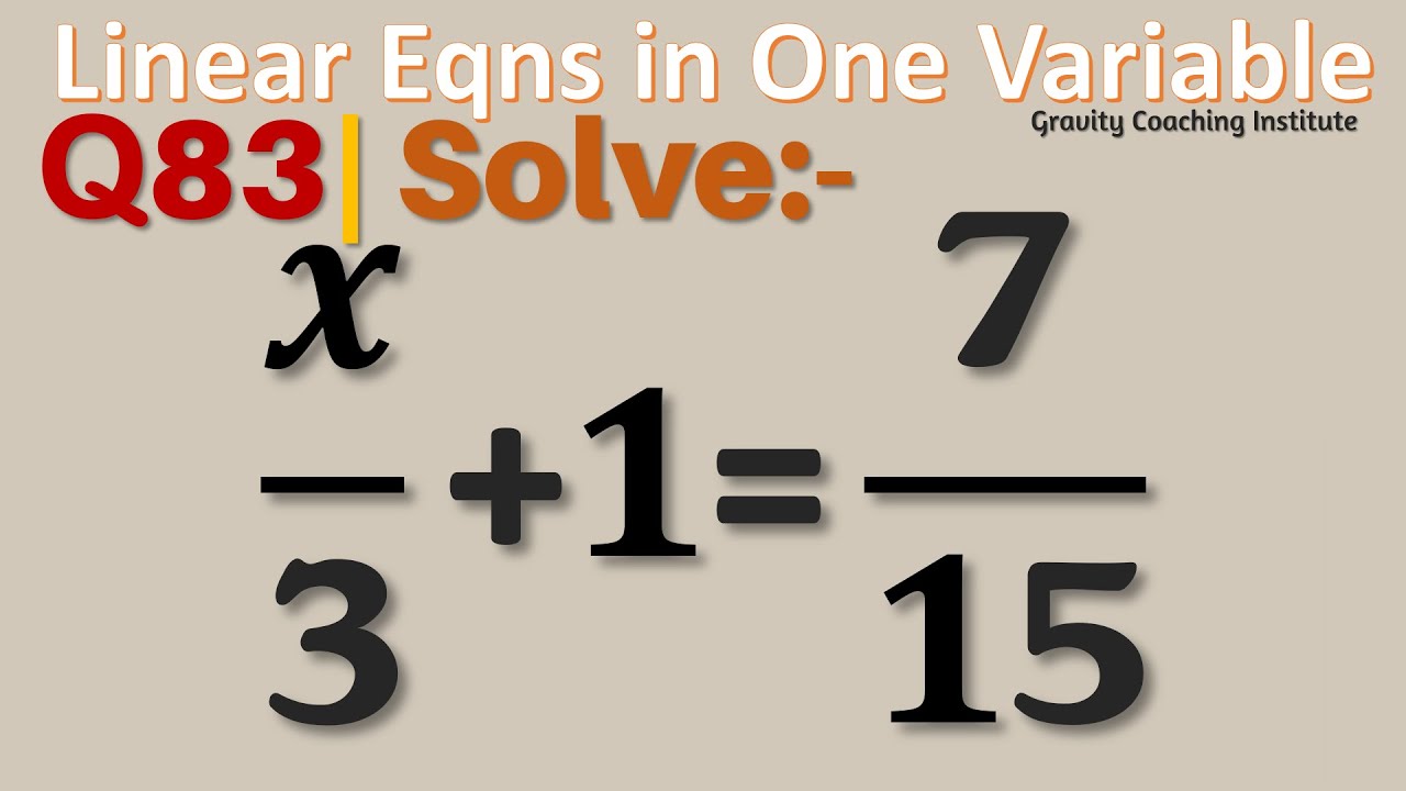 Q83 Solve X 3 1 7 15 X 3 1 7 15 X Over 3 1 7 Over 15 Q83 Solve X 3 1 7 15 X 3 1 7 15 X Over 3 1 7 Over 15