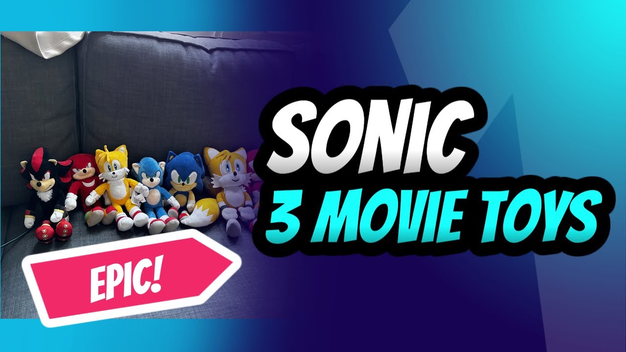 Sonic & Friends Meets Sonic 3 Movie Toys - YouTube