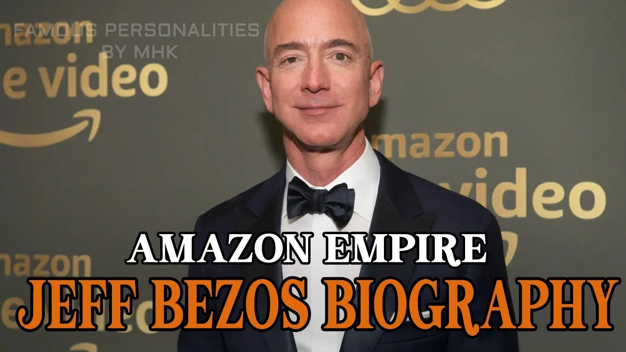 Amazon Empire | Jeff Bezos Biography | Famous Personalities By MHK ...
