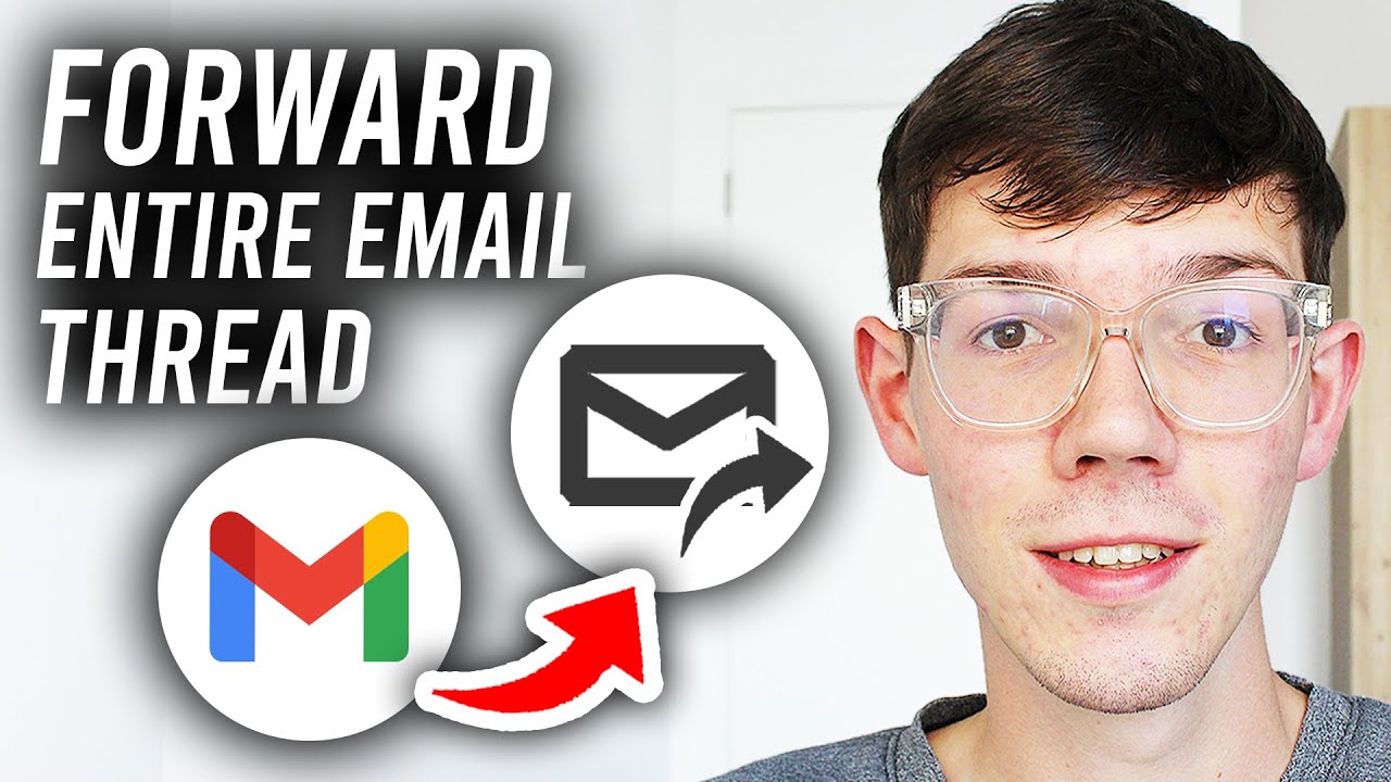 How To Forward Entire Email Thread In Gmail - Step By Step - YouTube