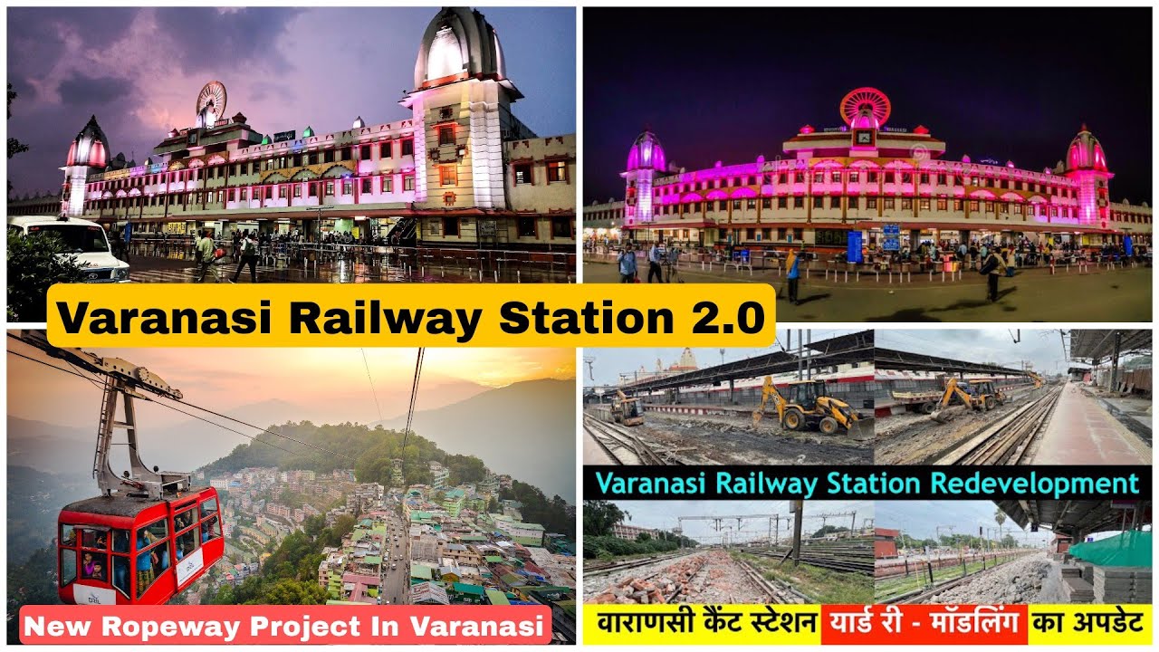 Varanasi Junction RopeWay Project & Redevelopment | Full Tour🤞🏻 | #vlog ...