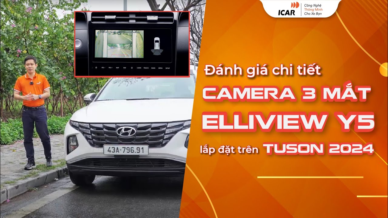 Đánh giá camera 3 mắt Elliview Y5 Premium lắp đặt trên huyndai Tucson ...