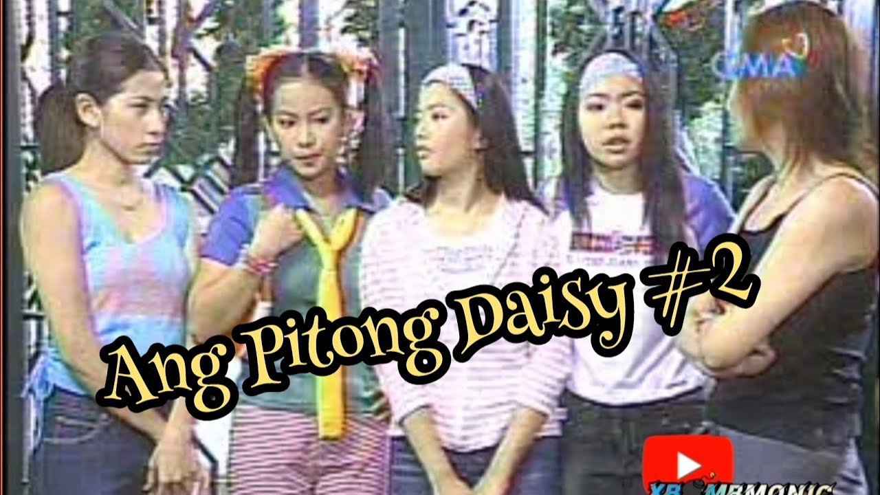 DAISY SIETE (ANG PITONG DAISY #2) - YouTube