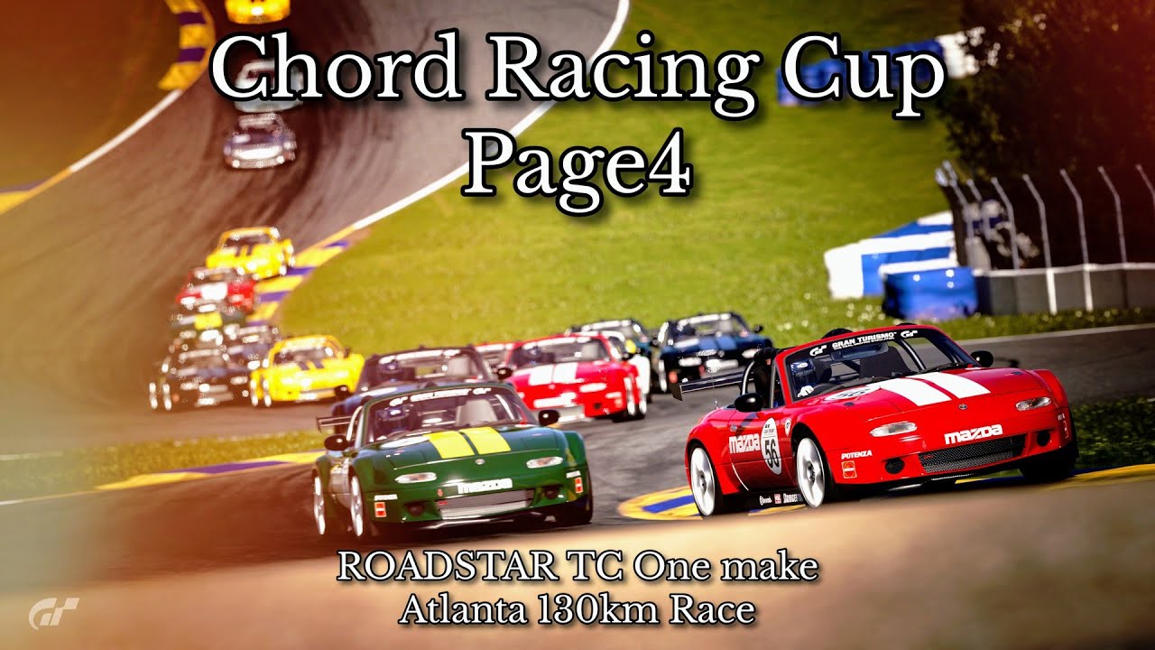 [GT7] Chord Racing Cup Page4 ROADSTAR TC One make Atlanta 130km Race ...