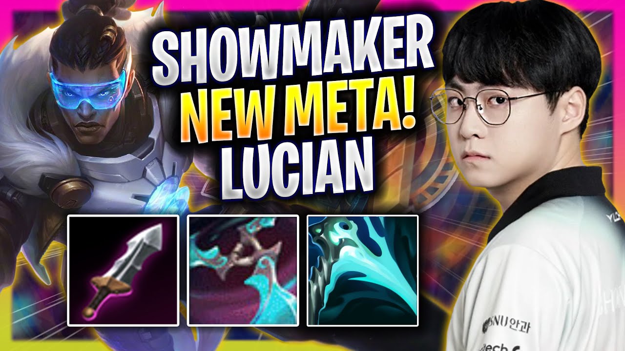 SHOWMAKER CRAZY NEW META LUCIAN MID! - DK ShowMaker Plays Lucian MID vs ...