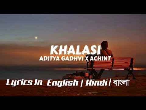 Khalasi Lyrics | Coke Studio Bharat | Aditya Gadhvi Achint | Khalshi ...
