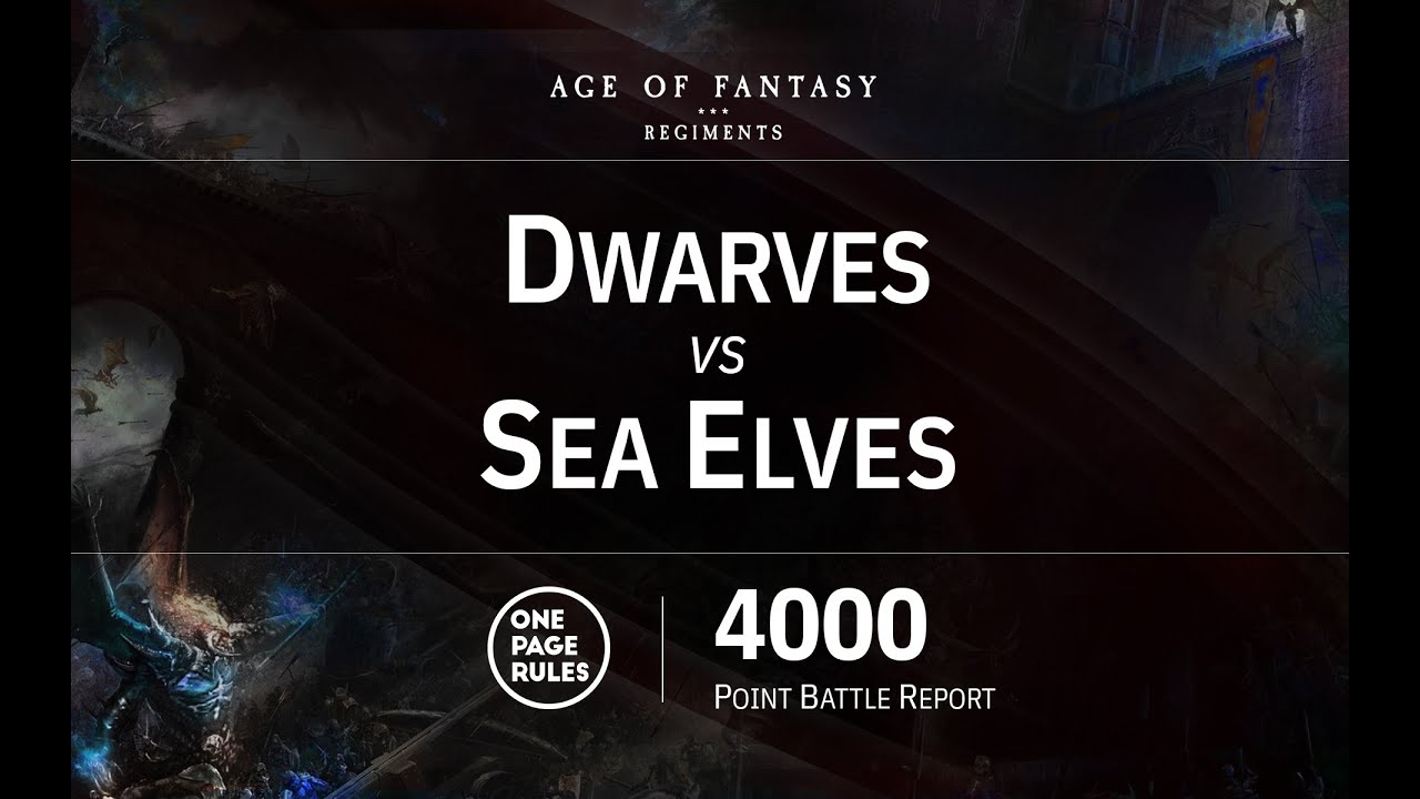 OPR 4000 Point Age of Fantasy Regiments Battle Report - Dwarves vs Sea ...