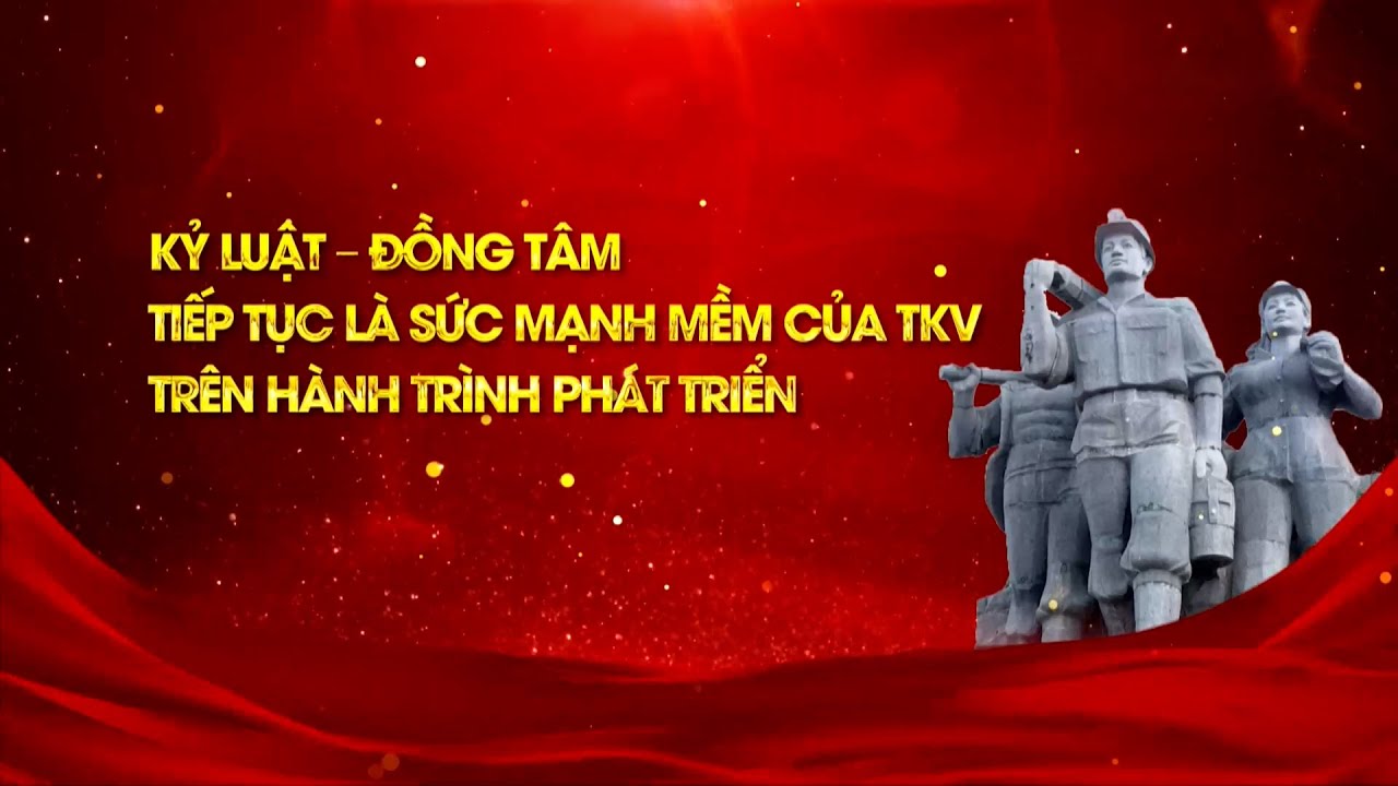 Kỷ luật và Đồng tâm tiếp tục là sức mạnh mềm của TKV trên hành trình phát triển - YouTube