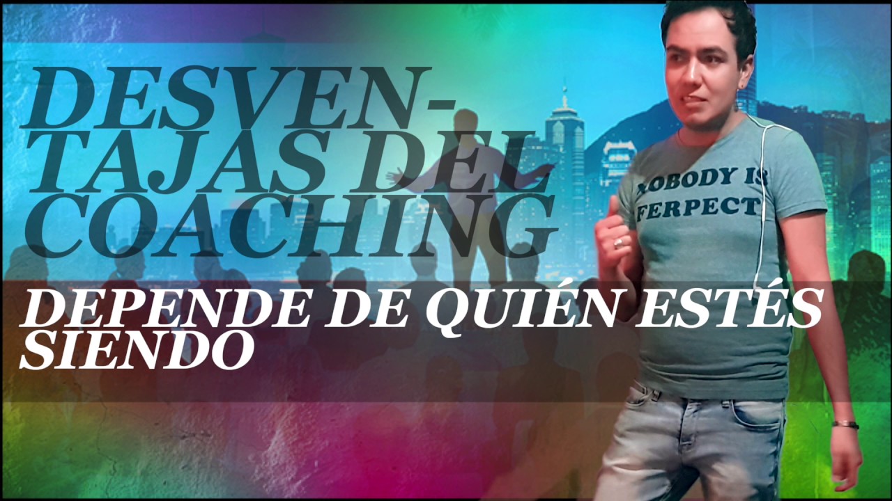 DESVENTAJAS DEL COACHING - YouTube