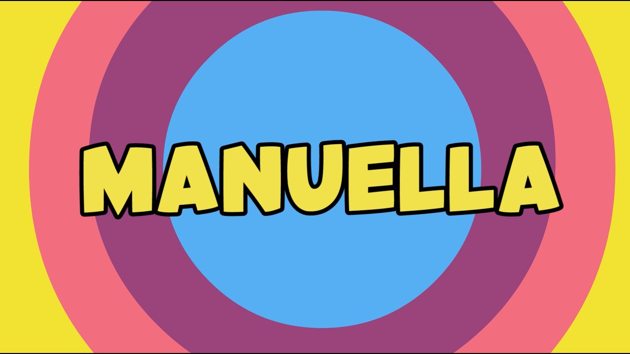 MANUELLA ! Este vídeo é personalizado com as letrinhas dela. - YouTube