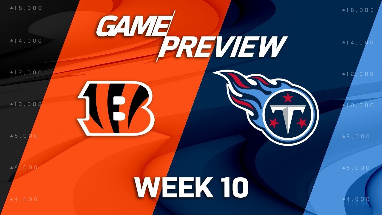 Cincinnati Bengals Vs Tennessee Titans Nfl Week 10 Game Preview