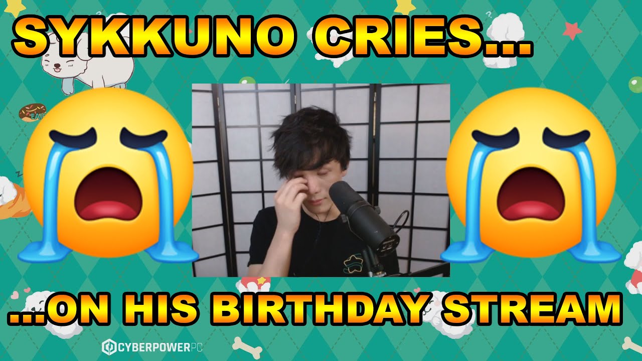 SYKKUNO'S CHAT MADE HIM CRY DURING HIS BIRTHDAY STREAM!? | Sykkuno ...