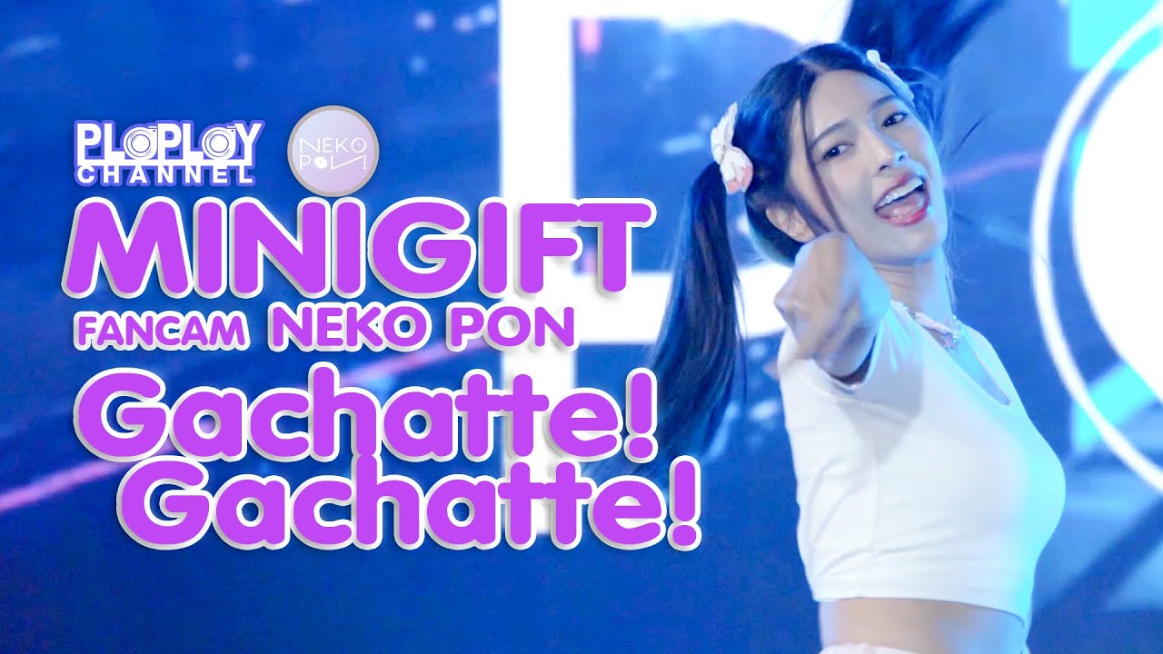 Minigift Neko Pon (Fancam) - Gachatte! Gachatte! @Praew & Eri & Best Seitan-Sai 15/12/2024 - YouTube
