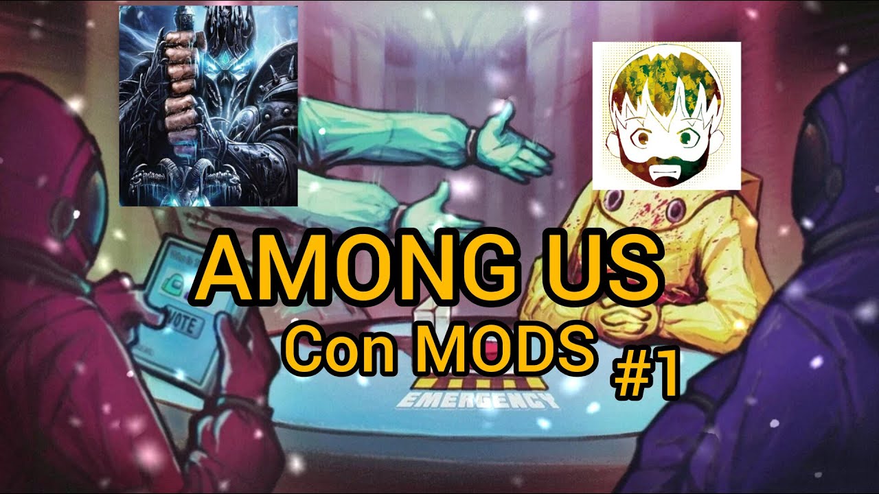 AMONG US con MODS!! parte 1 with @naruxforall - YouTube