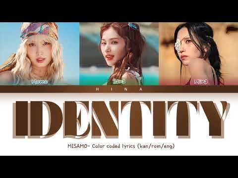 MISAMO - Identity - Color Coded Lyrics (Kan/Rom/Eng) - YouTube