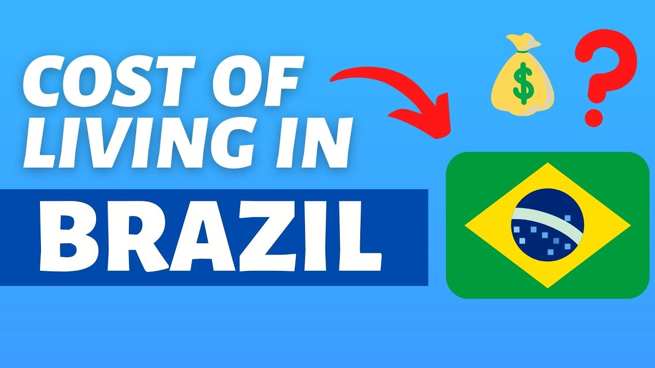 Cost of Living in Brazil | Monthly expenses and prices in Brazil - YouTube