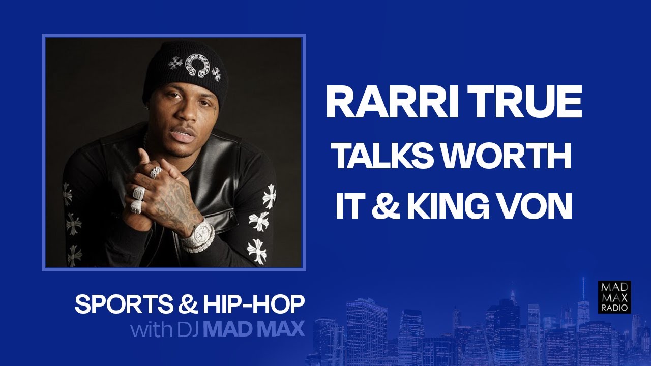 Rarri True discusses his new album Worth It & King Von on "Sports and ...