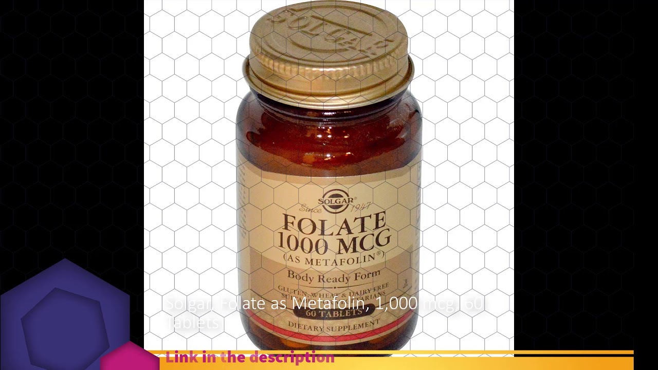 Solgar, Folate as Metafolin, 1,000 mcg, 60 Tablets - YouTube
