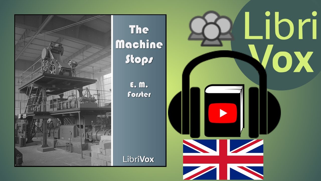The Machine Stops by E. M. FORSTER read by Various | Full Audio Book ...