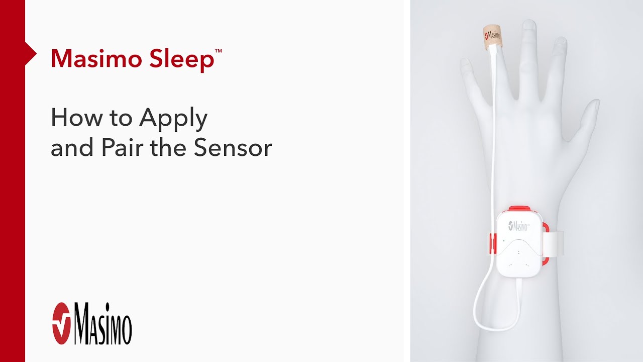 How To: Apply and Pair the Masimo Sensor™ for Masimo Sleep™ - YouTube