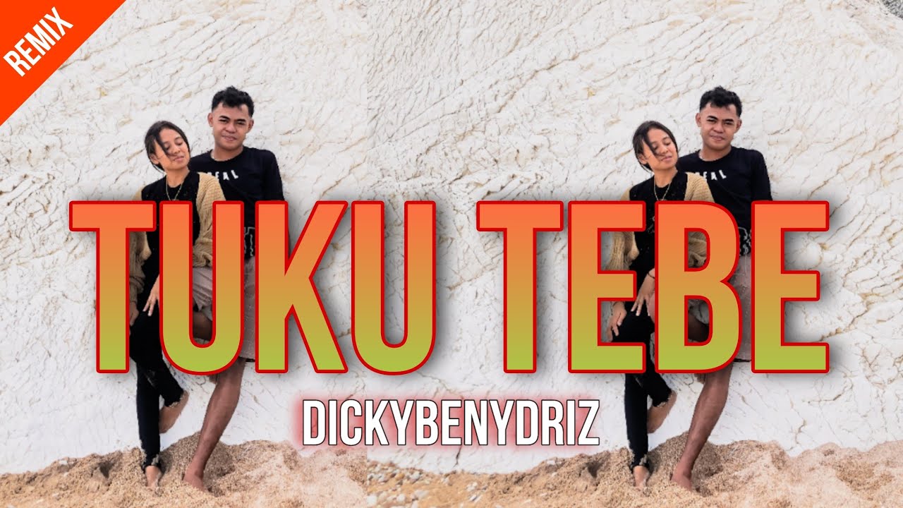 TUKU TEBE [DICKY BENYDRIZ REMIX] AKELTU STYLE 2024 - YouTube