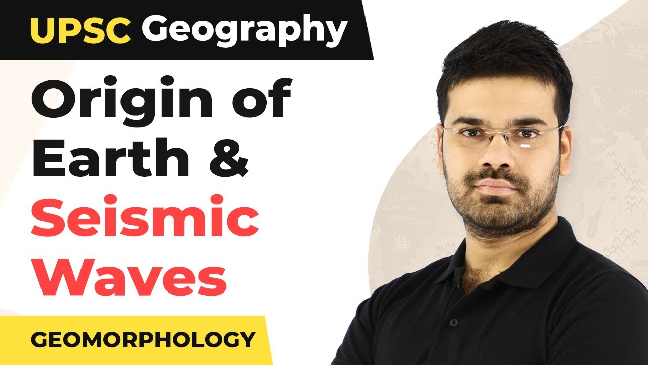 Origin of Earth UPSC | Seismic Waves UPSC | What are Seismic Waves ...