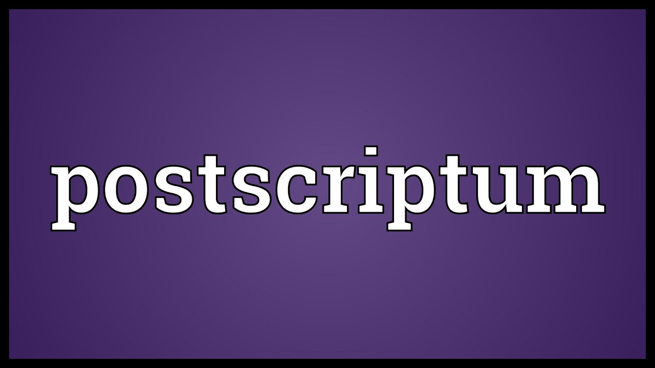 Postscriptum Meaning - YouTube