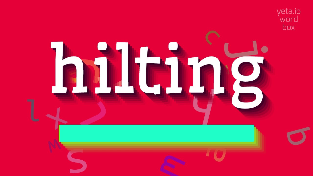 How to say "hilting"! (High Quality Voices) - YouTube