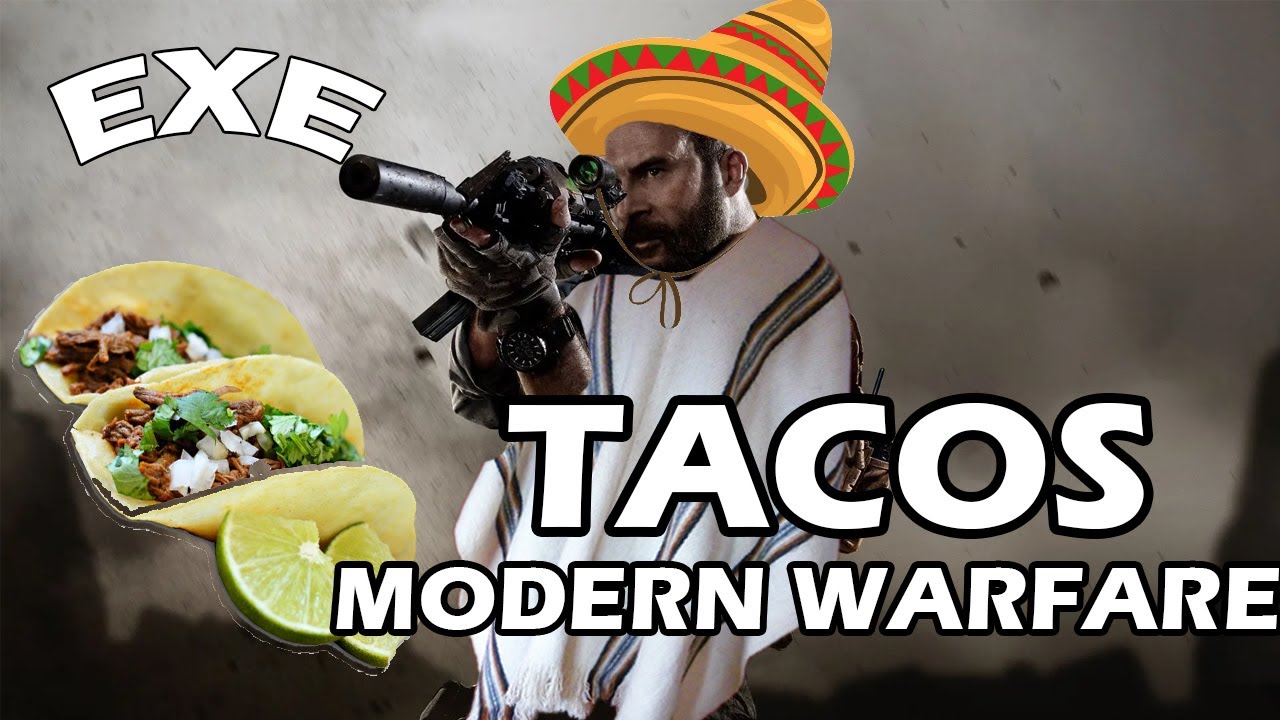 MODERNWARFARE.EXE con Tacos - YouTube