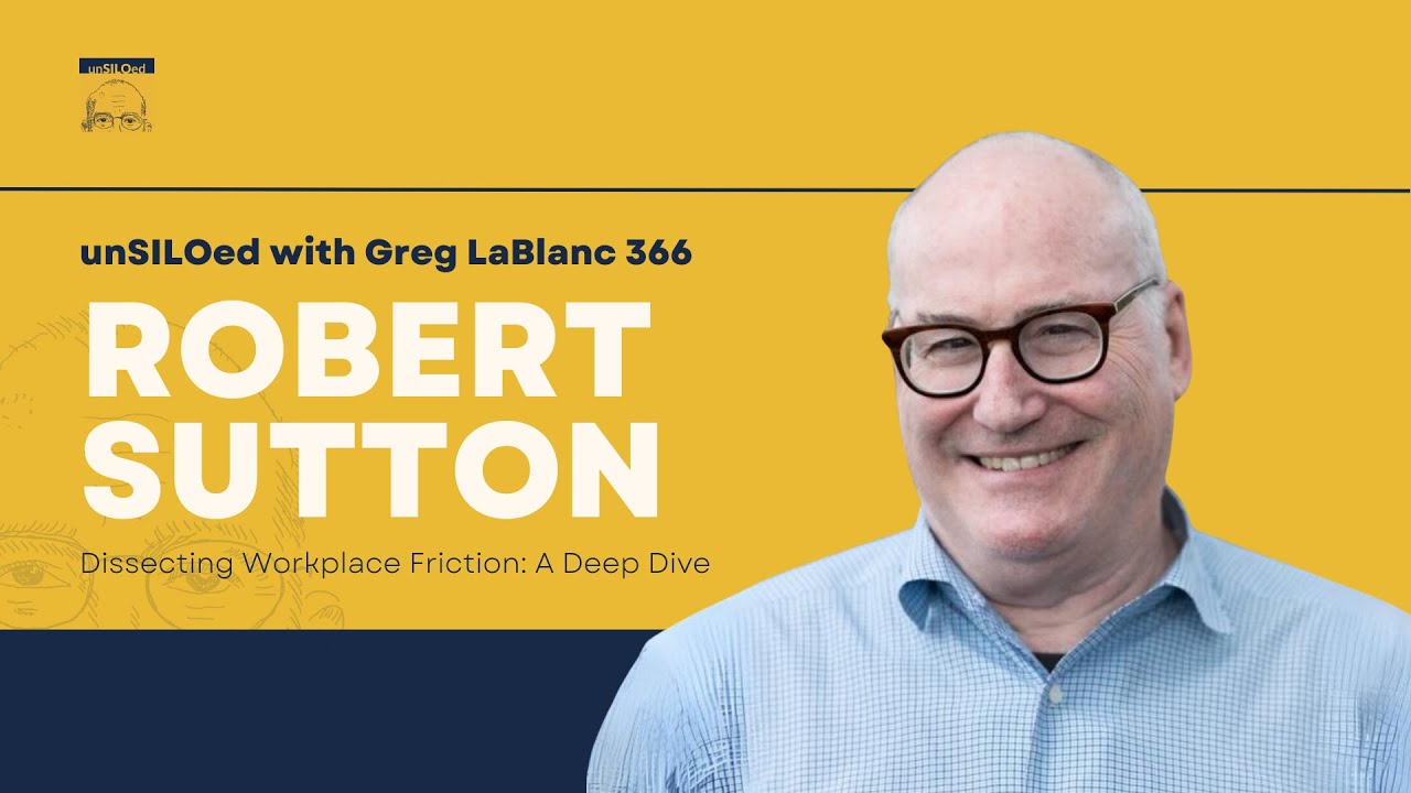 366. Dissecting Workplace Friction: A Deep Dive feat. Robert Sutton ...