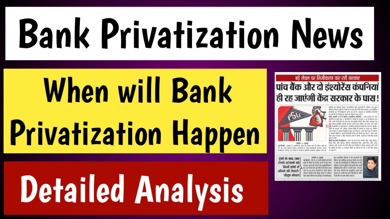 Bank Privatization India | 6 out of 12 state owned bank will be ...