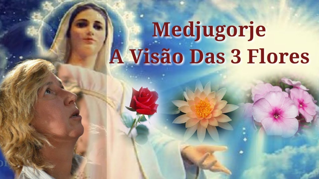 Medjugorje! A Visão das 3 Flores e o Significado Magnífico! - YouTube
