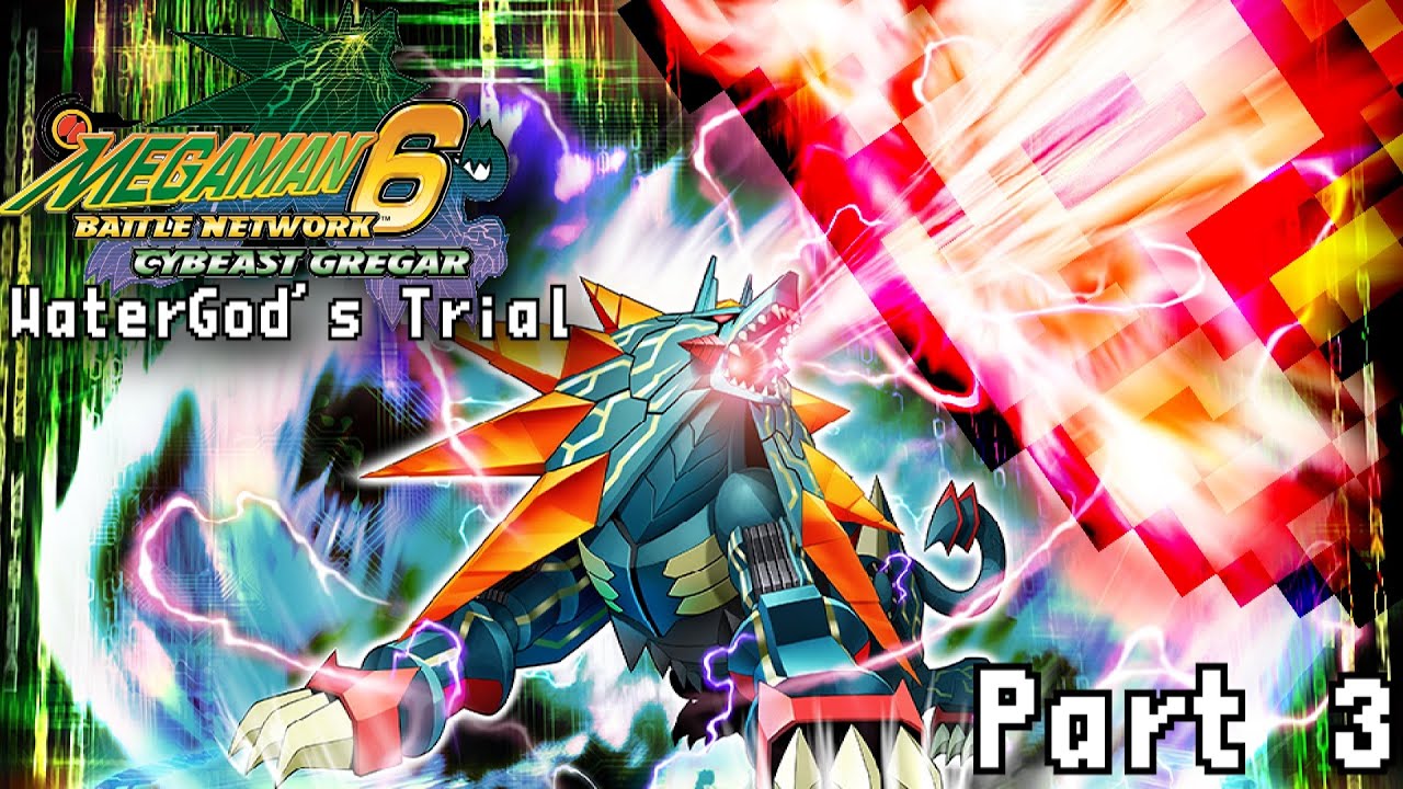 Mega Man Battle Network 6: Cybeast Gregar - Water God Trials - Part 3 ...