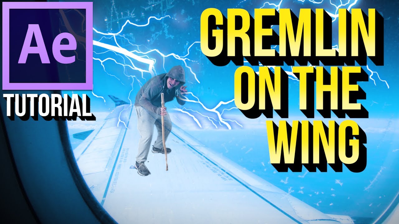 Twilight Zone - Gremlin on the Wing Effect [After Effects Tutorial ...